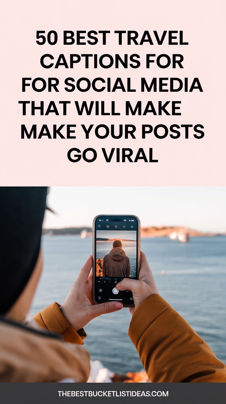 50 Best Travel Captions for Social Media That Will Make Your Posts Go ...